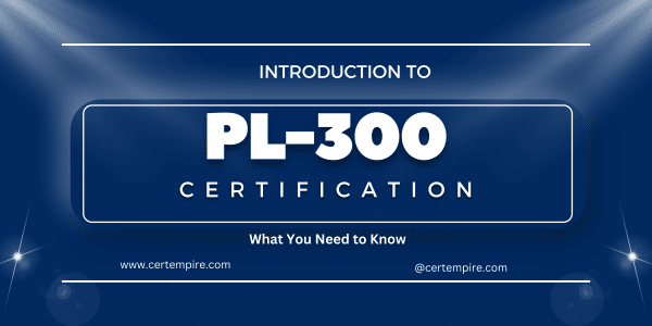 Introduction to PL-300 Certification