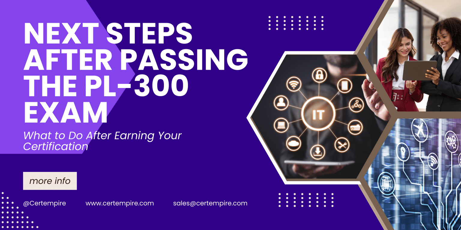 Next Steps After Passing the PL-300 Exam: What to Do After Earning Your ...