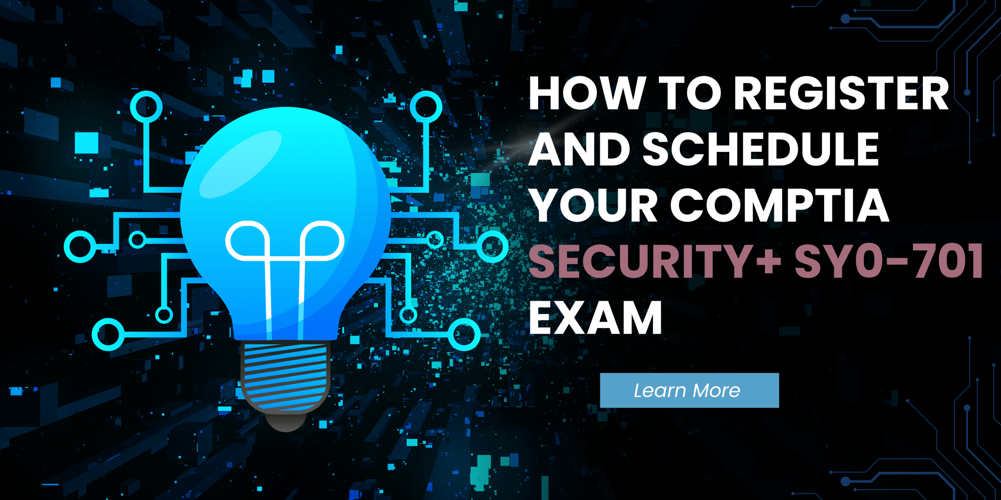 How to Register and Schedule Your CompTIA Security+ SY0-701 Exam