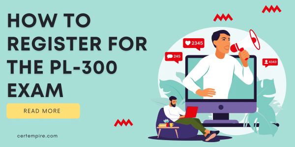 How to Register for the PL-300 Exam: A Step-by-Step Guide