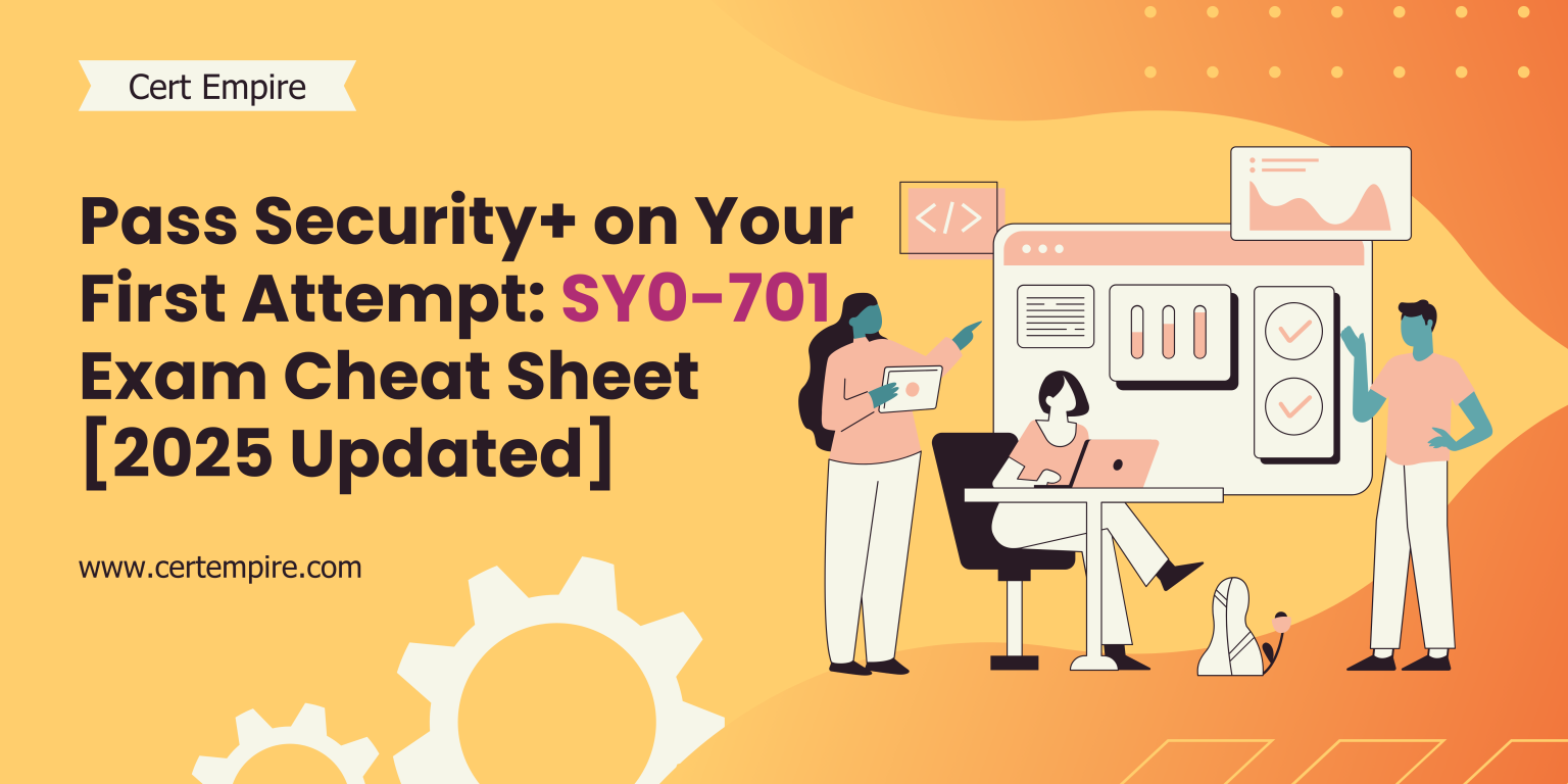 Pass Security+ on Your First Attempt: SY0-701 Exam Cheat Sheet [2025 ...