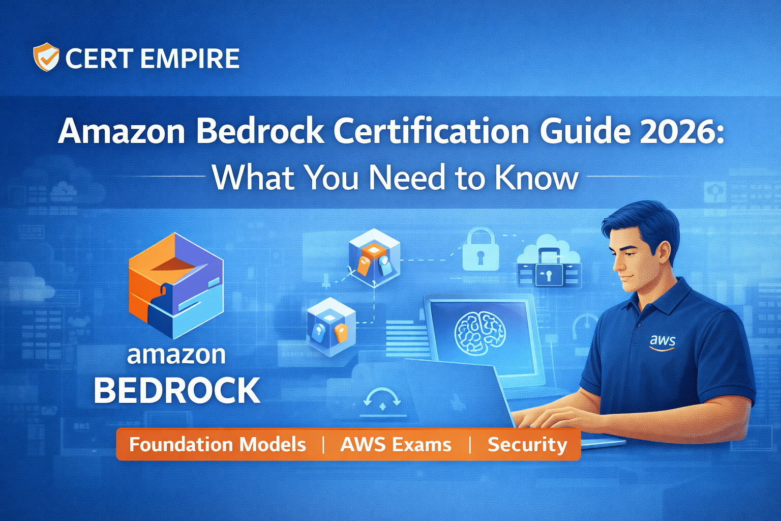 Amazon Bedrock Certification Guide 2026: What You Need to Know