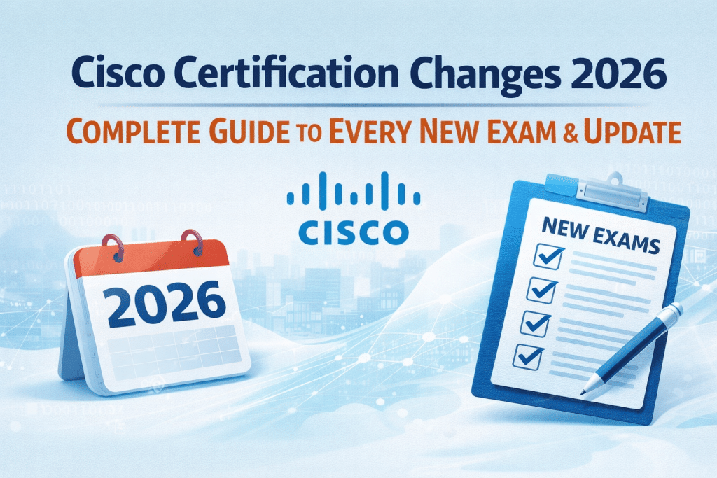 Cisco Certification Changes 2026: Complete Guide
